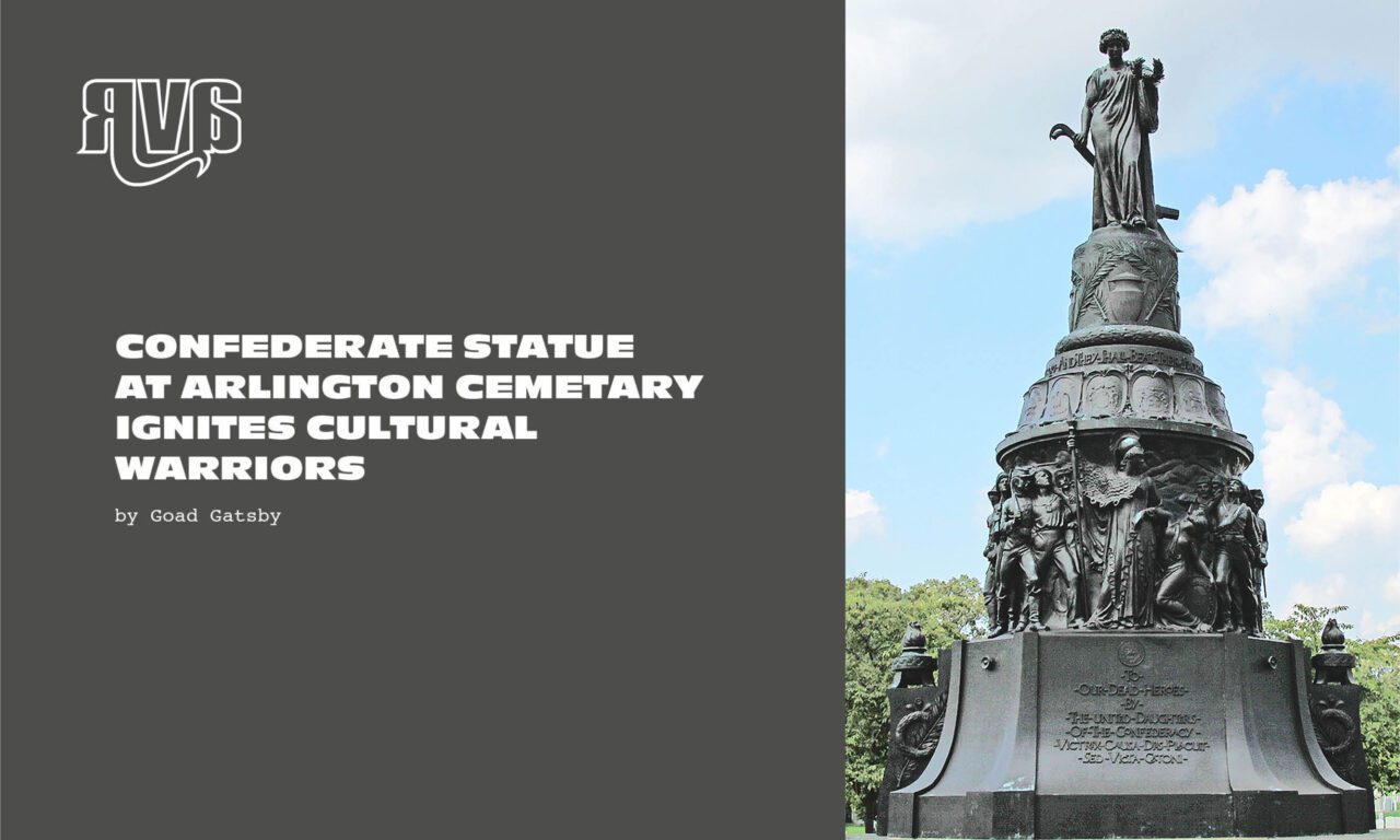 Confederate Statue at Arlington Cemetery Ignites Cultural Warriors ...