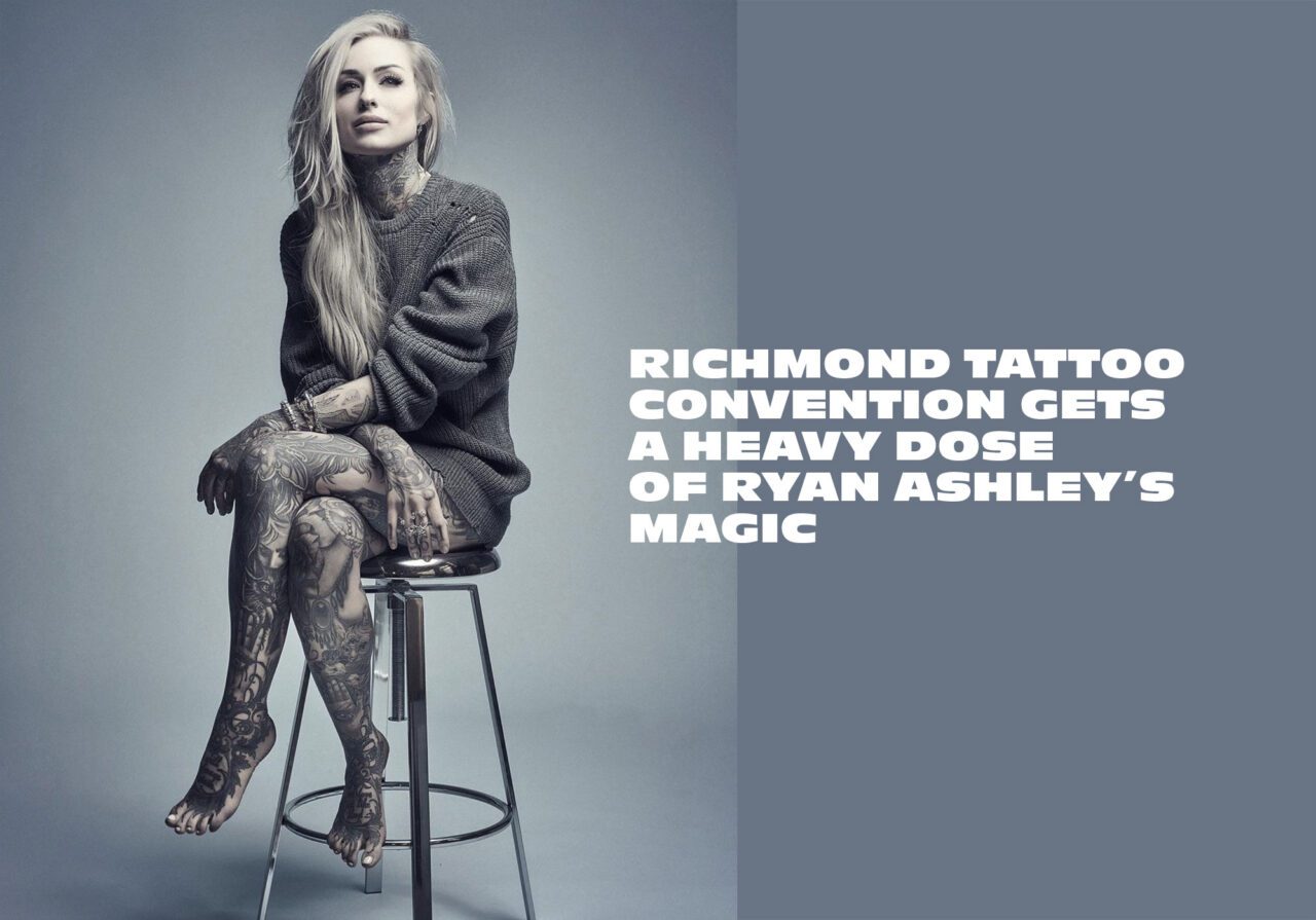 Richmond Tattoo Convention Gets a Heavy Dose of Ryan Ashley’s Magic ...